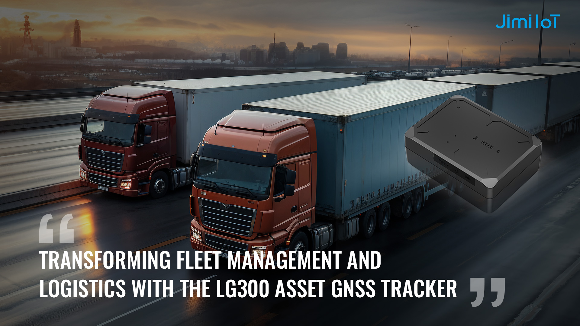 Transforming Fleet Management and Logistics with the LG300 Asset GNSS ...